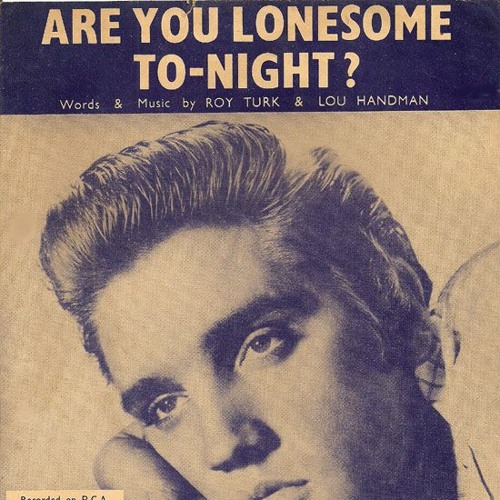 Elvis Presley – Are You Lonesome Tonight?
