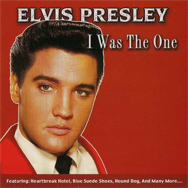 Elvis Presley – I Was the One - Classic Rock Pioneers