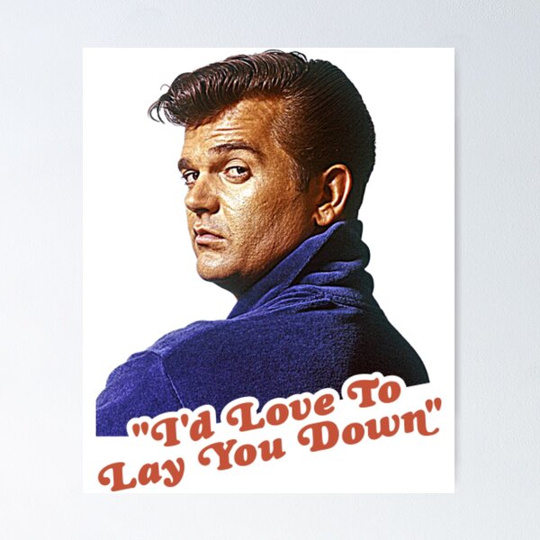 Conway Twitty – I’d Love To Lay You Down - Classic Rock Pioneers