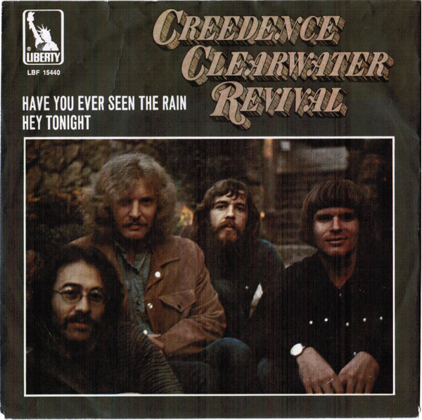 Creedence Clearwater Revival – Have You Ever Seen The Rain - Classic ...