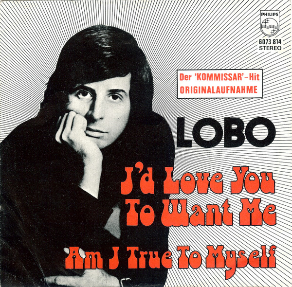 Lobo - I'd Love You To Want Me