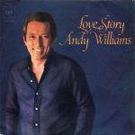 Andy Williams – (Where Do I Begin) Love Story - Classic Rock Pioneers
