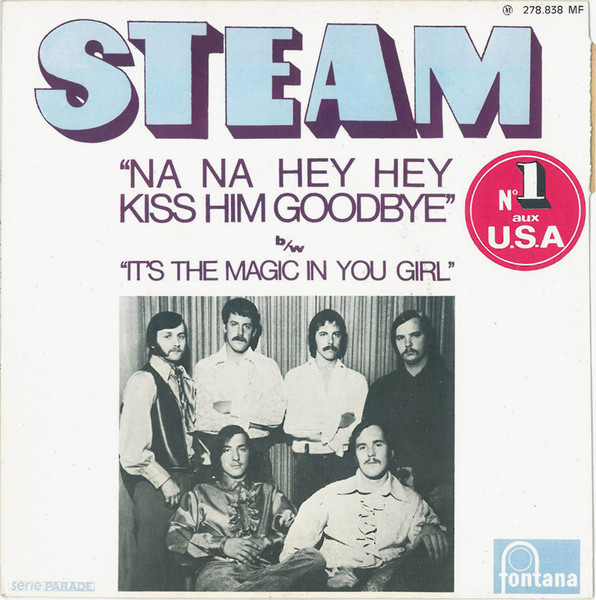 Steam - Na Na Hey Hey Kiss Him Goodbye