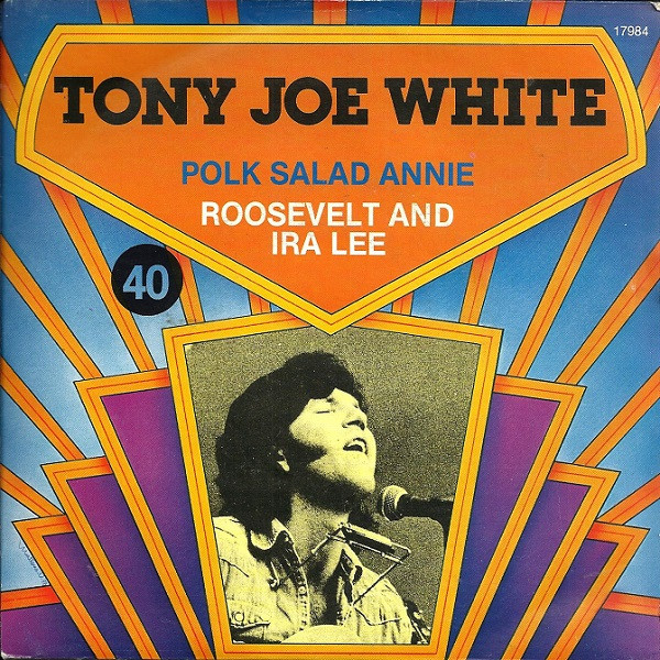 Tony Joe White – Polk Salad Annie - Classic Rock Pioneers